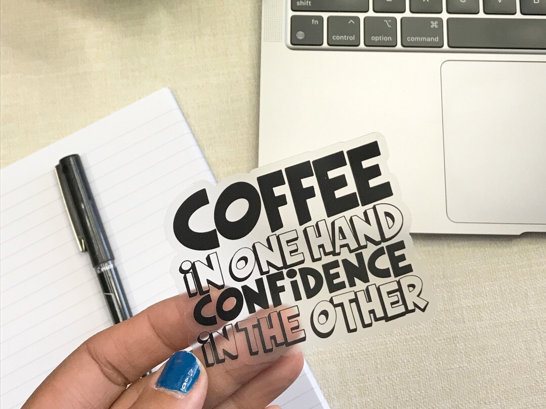 Sticker | Coffee and Confidence | Clear Sticker | Laptop Sticker ...