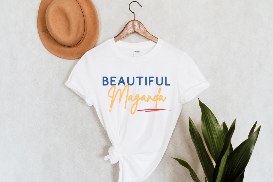 Maganda Shirt - Beautiful Girl Tshirt - Maganda Clothing - Filipino ...