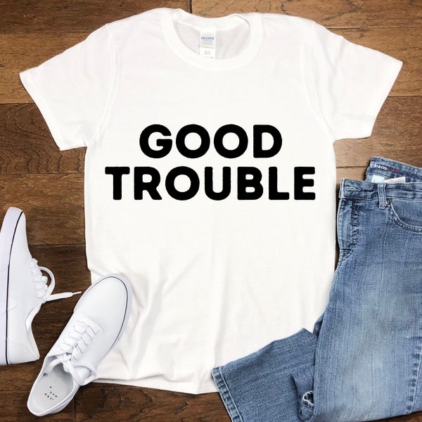 Good Trouble Shirt - Etsy