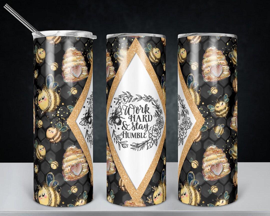 Work Hard Stay Humble Bees Tumbler Design - Digital Download - Etsy