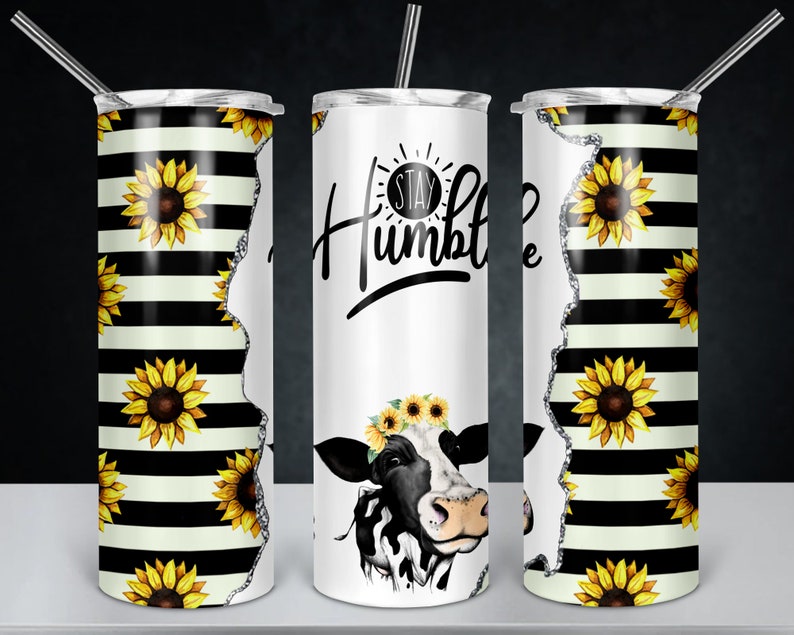 Stay Humble Sunflowers - Cow Tumbler Design - Digital Download - Etsy