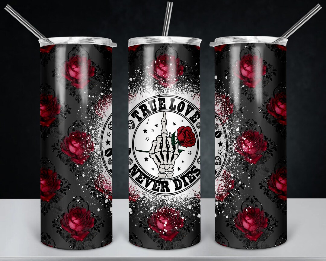 True Love Never Dies - Valentines Day - Anti-valentines Day - Roses ...