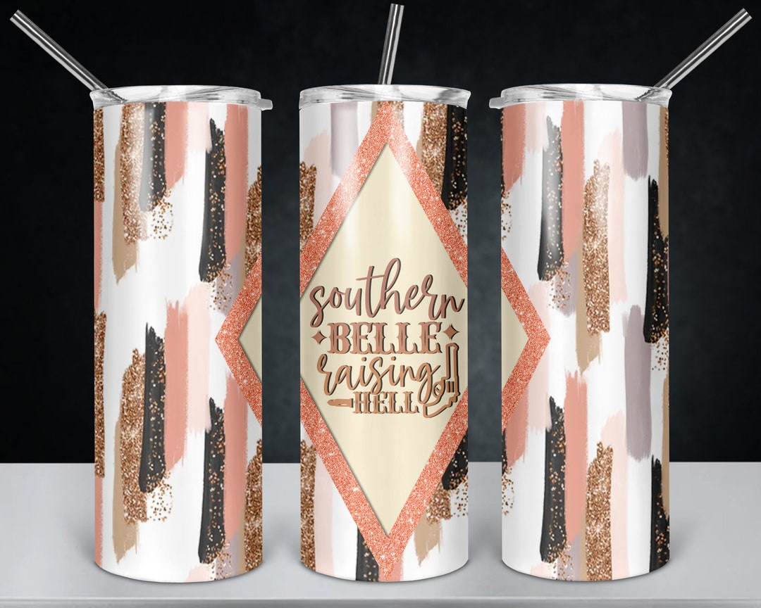 Southern Belle Raising Hell Tumbler Design - Digital Download - Etsy
