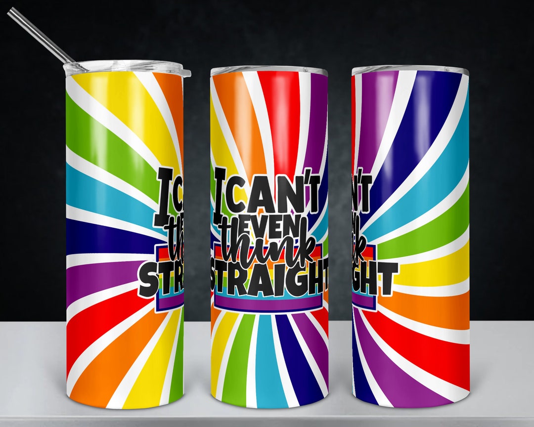 Can't Think Straight - Pride Tumbler Design - Digital Download - Etsy