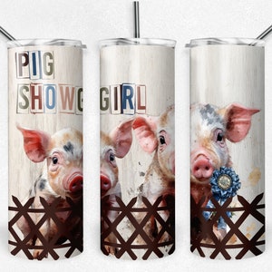 Pig Show Girl 20 Oz Skinny Tumbler Sublimation Design Digital Download ...