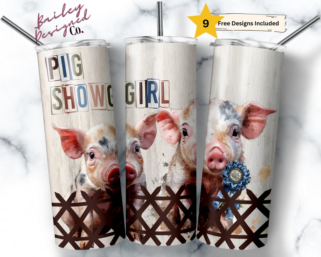 Pig Show Girl 20 Oz Skinny Tumbler Sublimation Design Digital Download ...