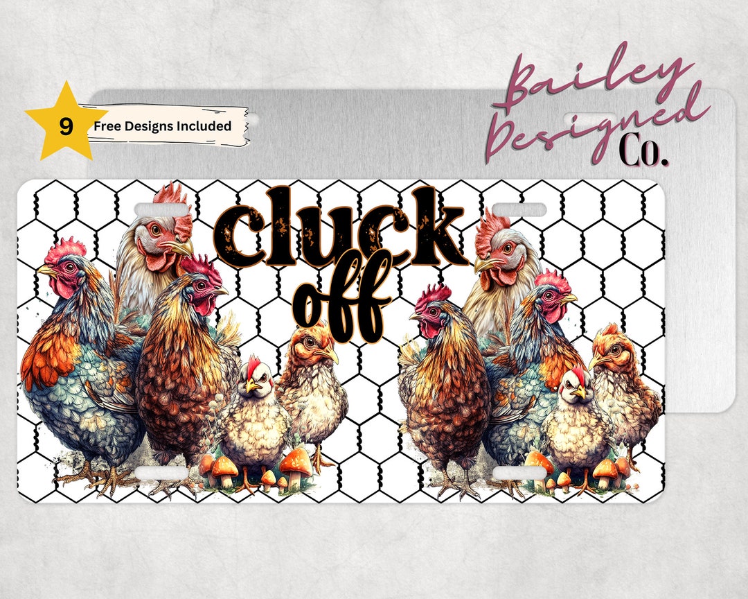 Cluck off Funny Chicken License Plate Sublimation Design Digital ...