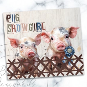 Pig Show Girl 20 Oz Skinny Tumbler Sublimation Design Digital Download ...