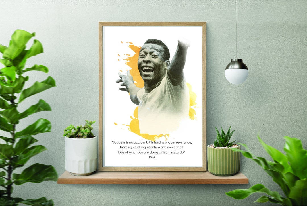 Pele Football Soccer Printable Poster Motivational Quote Fathers Day ...