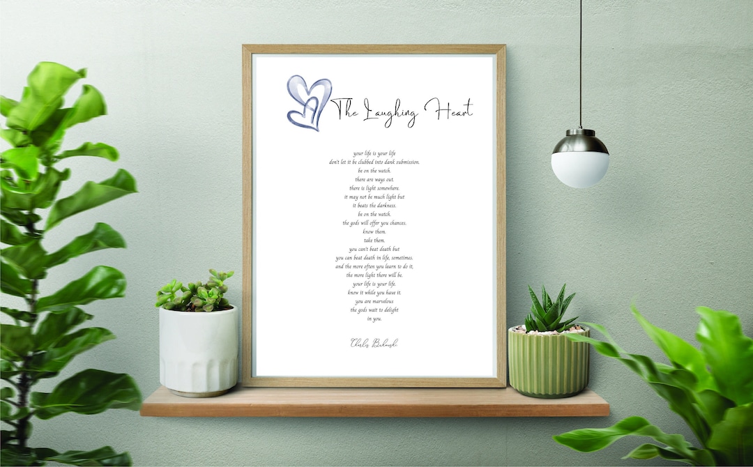 The Laughing Heart Charles Bukowski Poem Life Positive Feelings Wall ...