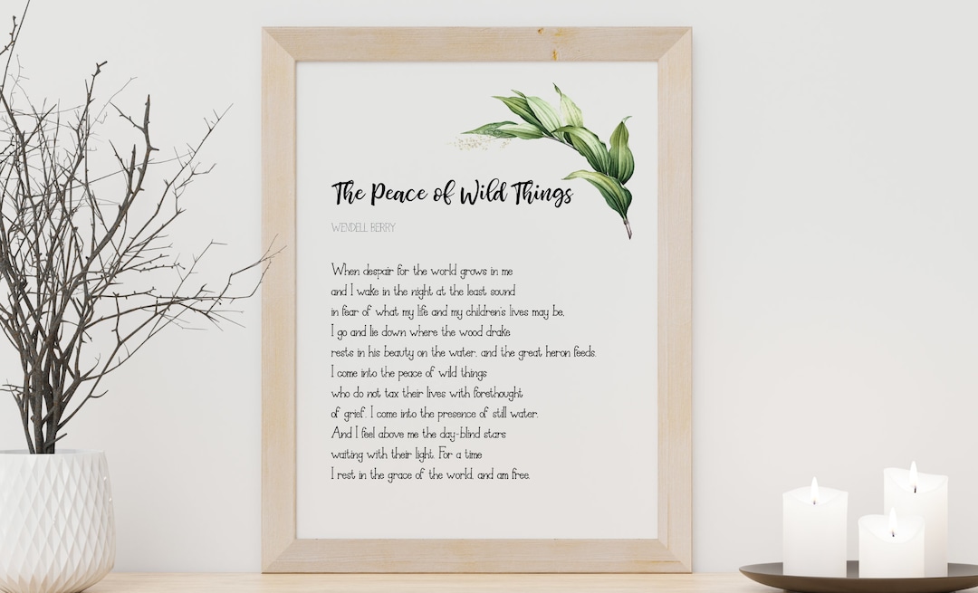 The Peace of Wild Things Wendell Berry Poem Hope Comfort Inspiration ...