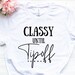 Classy Until Tipoff Shirt Funny Mom Shirt Humorous Mom | Etsy