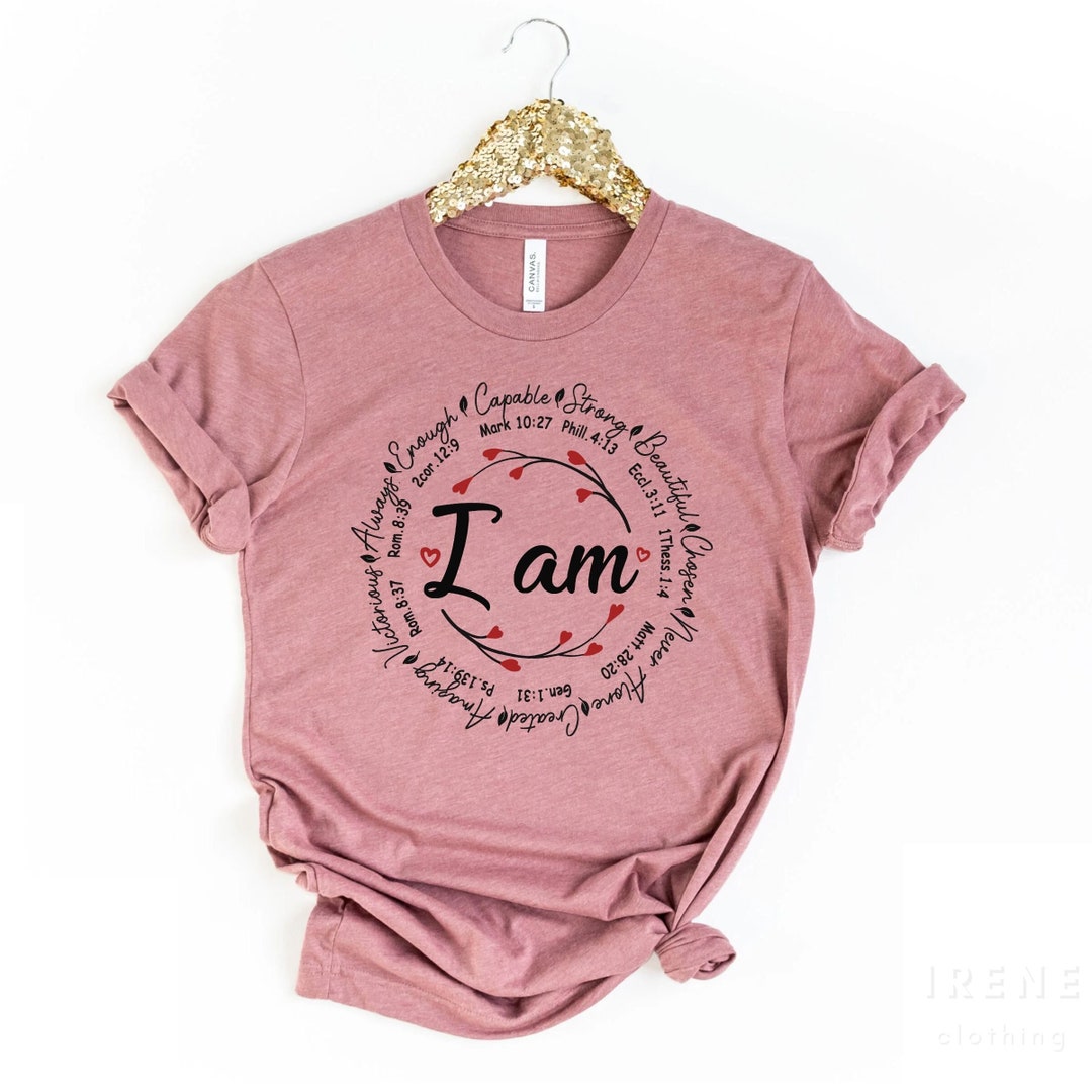 I Am Bible Verse Shirt, Christian Shirt, Faith Shirt, Bible Verse Shirt ...