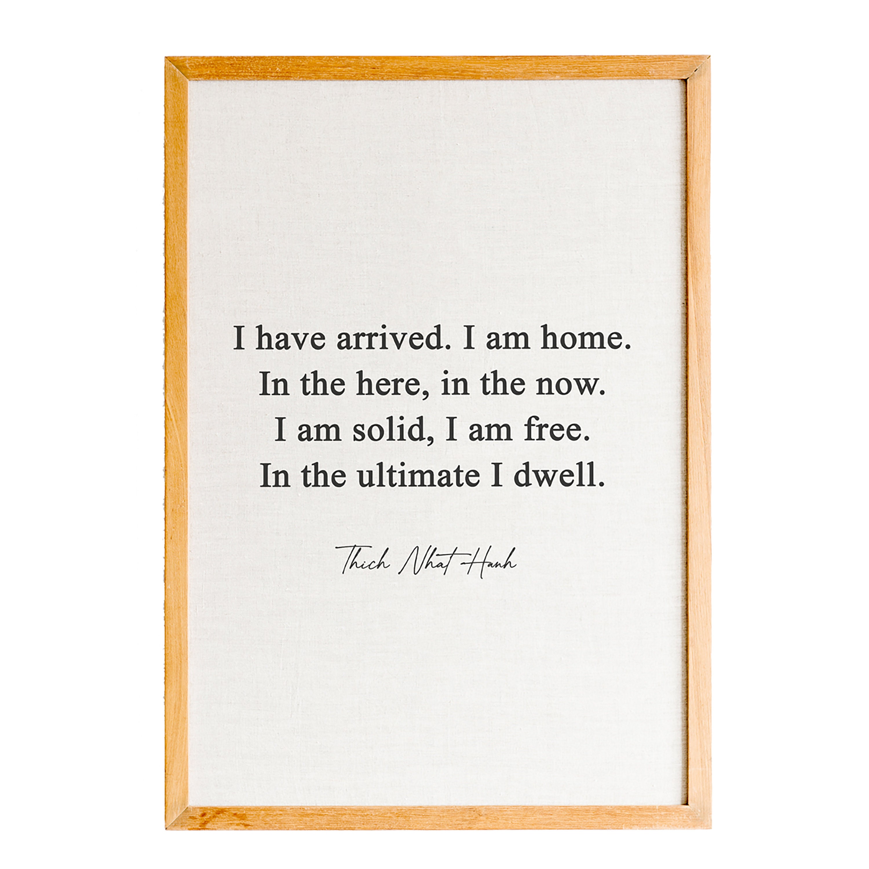 Thich Nhat Hanh, I Have Arrived. I Am Home. in the Here, in the Now ...