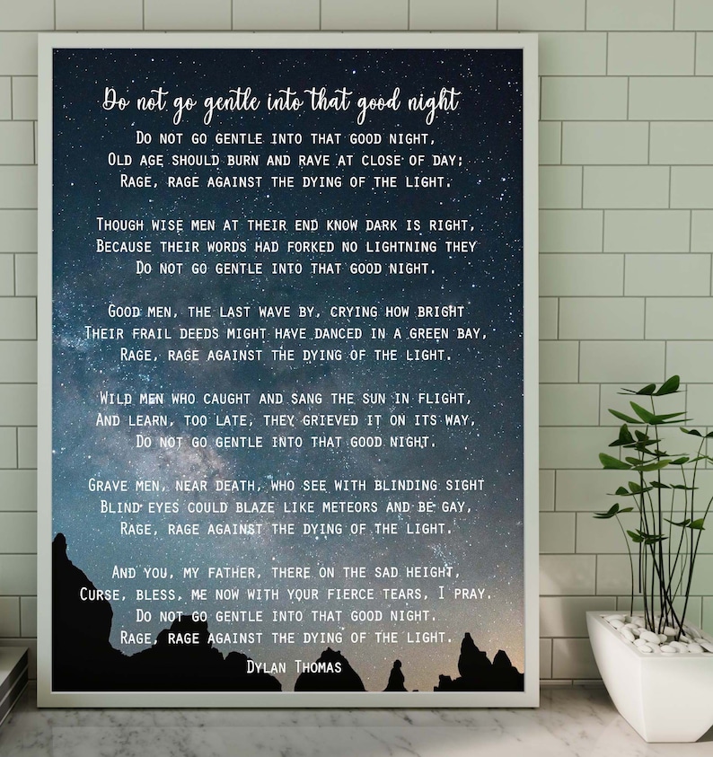 Dylan Thomas Poem Print, Do Not Go Gentle Into That Good Night Poetry ...