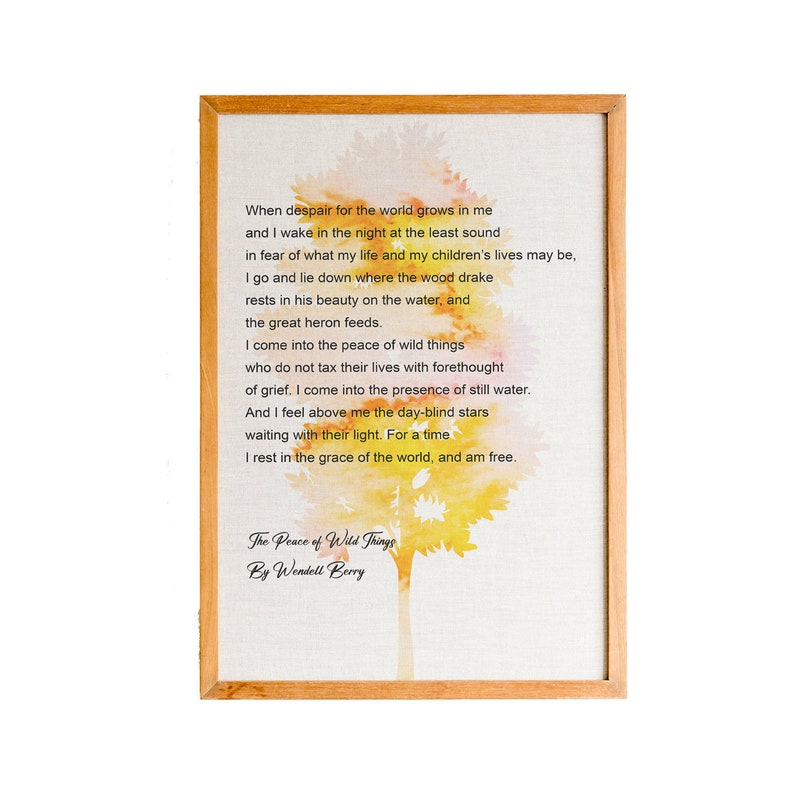 The Peace of Wild Things by Wendell Berry, When Despair for the World ...