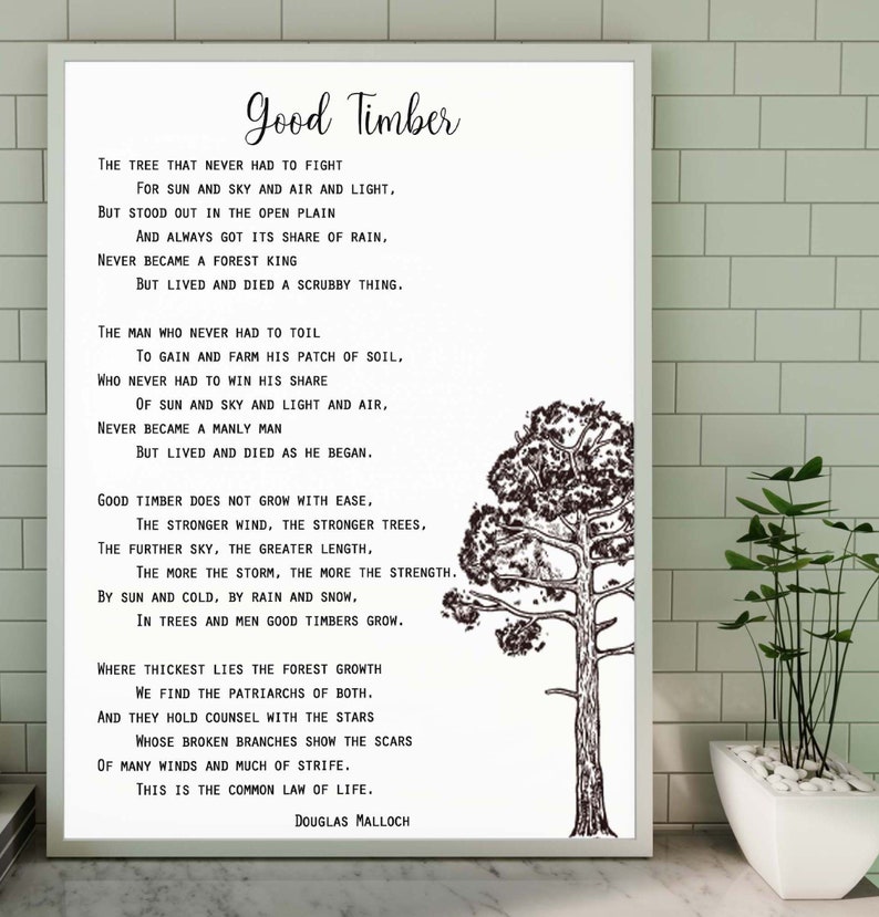 Good Timber Poem Print, Douglas Malloch Poem, Thomas S Monson Mormon ...