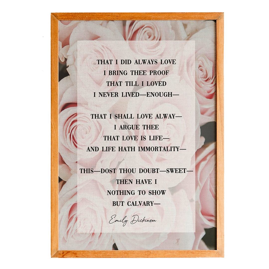Emily Dickinson Poem Print-that I Did Always Love, Quote Printed Poster ...