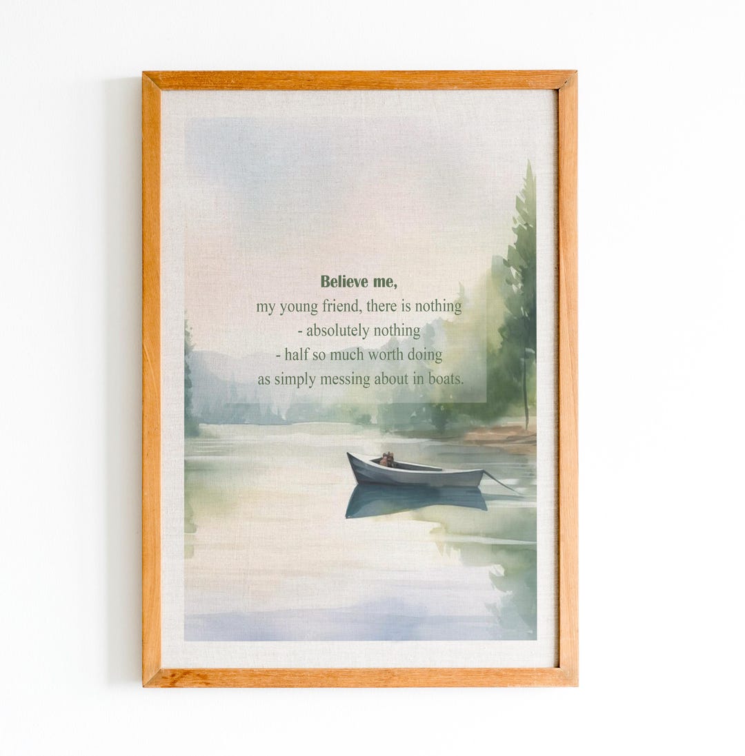 The Wind in the Willows Quote Print, Kenneth Grahame Poster, Believe Me ...