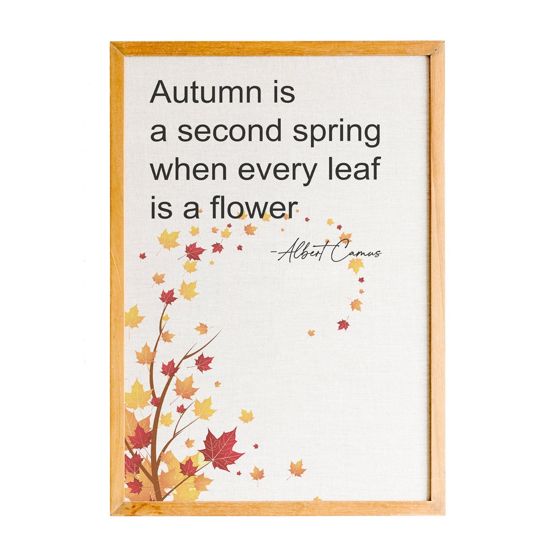 Albert Camus Printed Poster, Autumn is A Second Spring, Autumn Wall Art ...