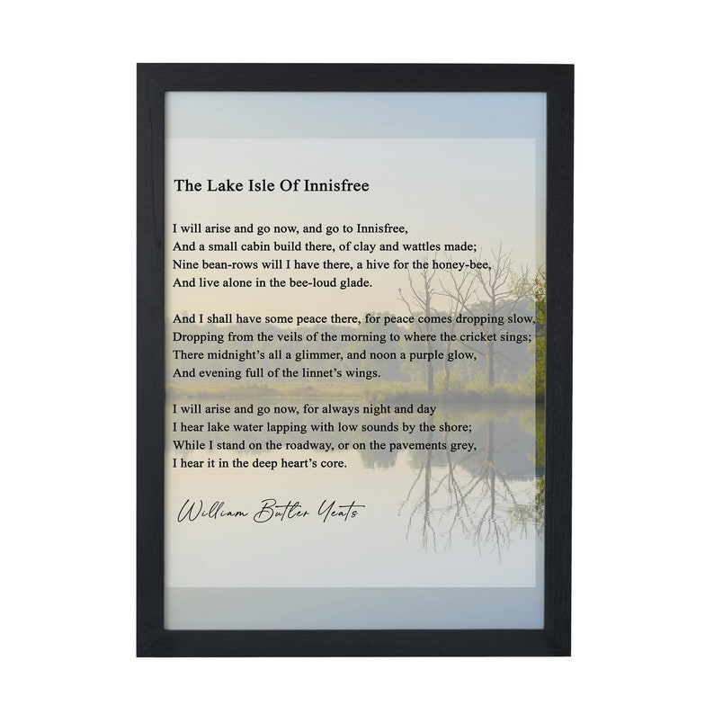 The Lake Isle of Innisfree Poem.. and Go to Innisfree..william Butler ...