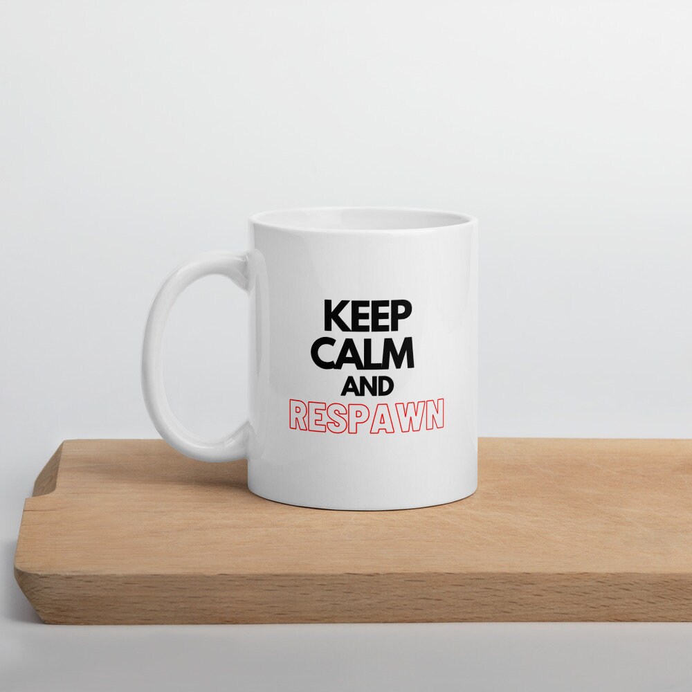 Keep Calm and Respawn Video Game Mug Valentines Day Gift for Gamer Keep ...