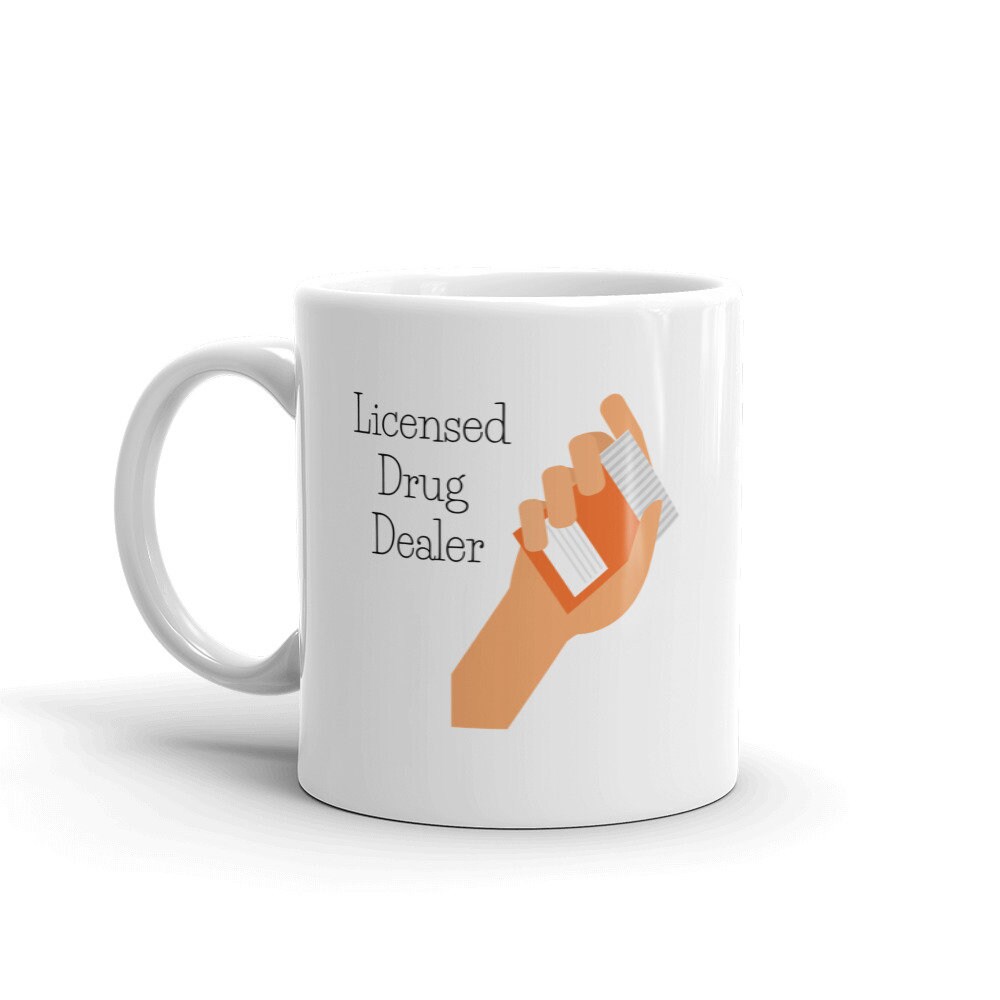 Licensed Drug Dealer Mug | Pharmacist Mug | Pharmacy Mug | Gift for ...