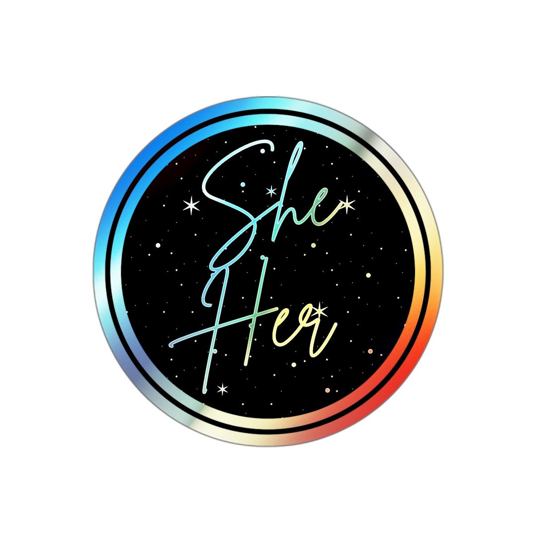 She Her Sticker, She/her Pronoun Sticker, Holographic Sticker, Laptop ...