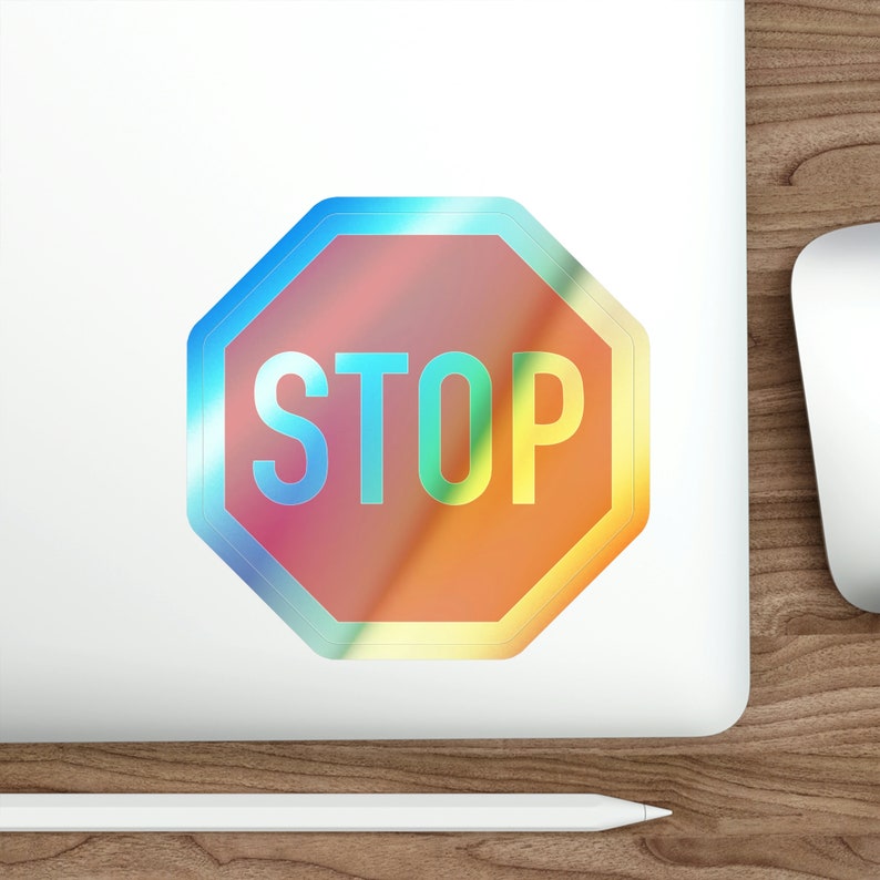 Stop Sign Sticker, Funny Sticker Signs, Holographic Stickers, Stop Sign ...