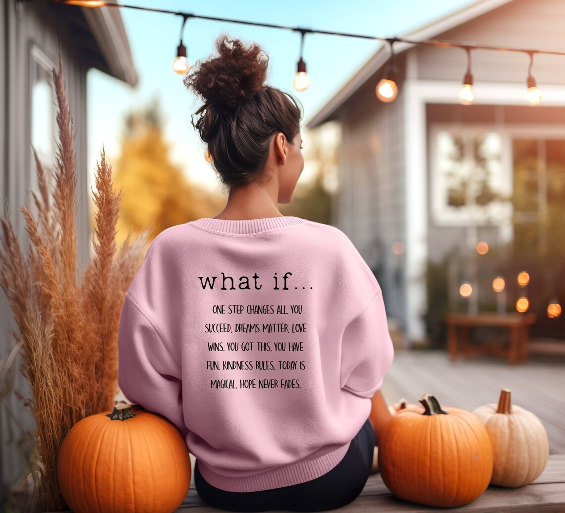 What If Sweatshirt - Self-love Apparel - Positive Quotes Sweatshirt ...