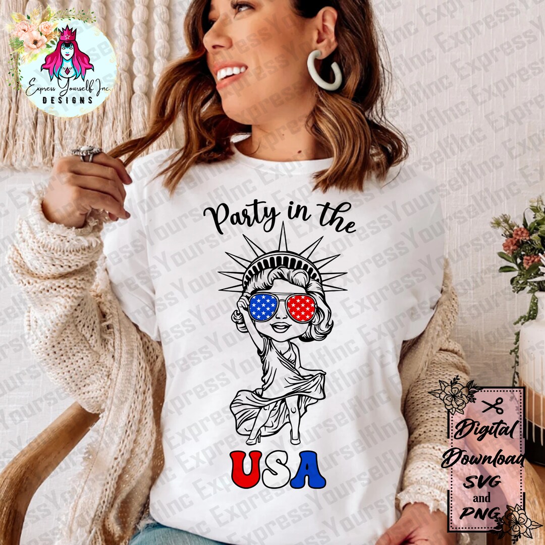 Party in the USA Svg, Statue of Liberty Svg, 4th of July Svg ...
