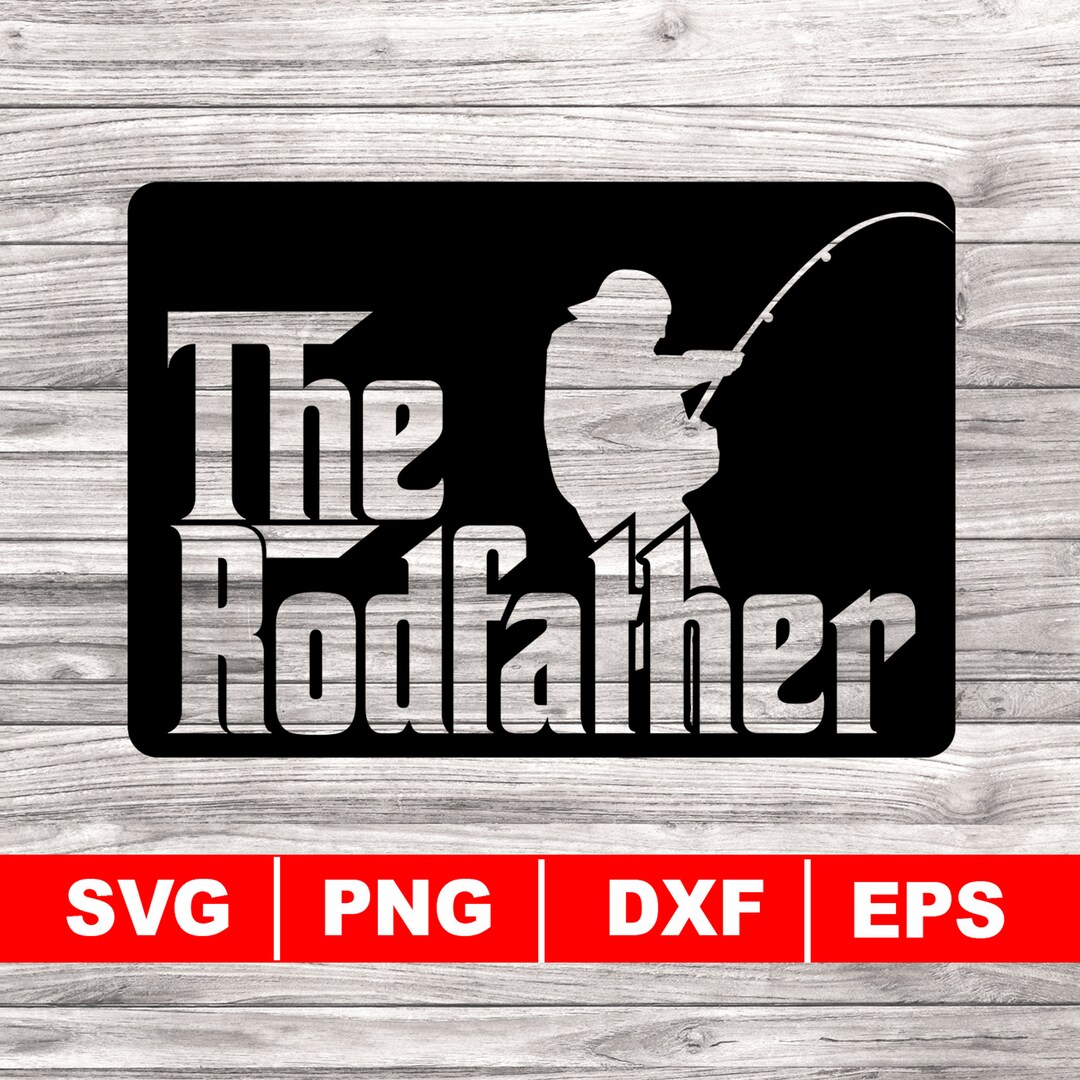 The Rodfather Svg, Dad Svg, Fathers Day Svg, Fishing SVG, Fish Svg ...