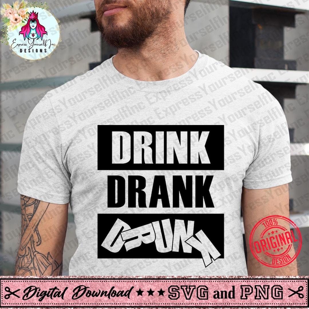 Drink Drank Drunk Svg, Adult Humor, Drinking Tipsy, Celebration Clipart ...