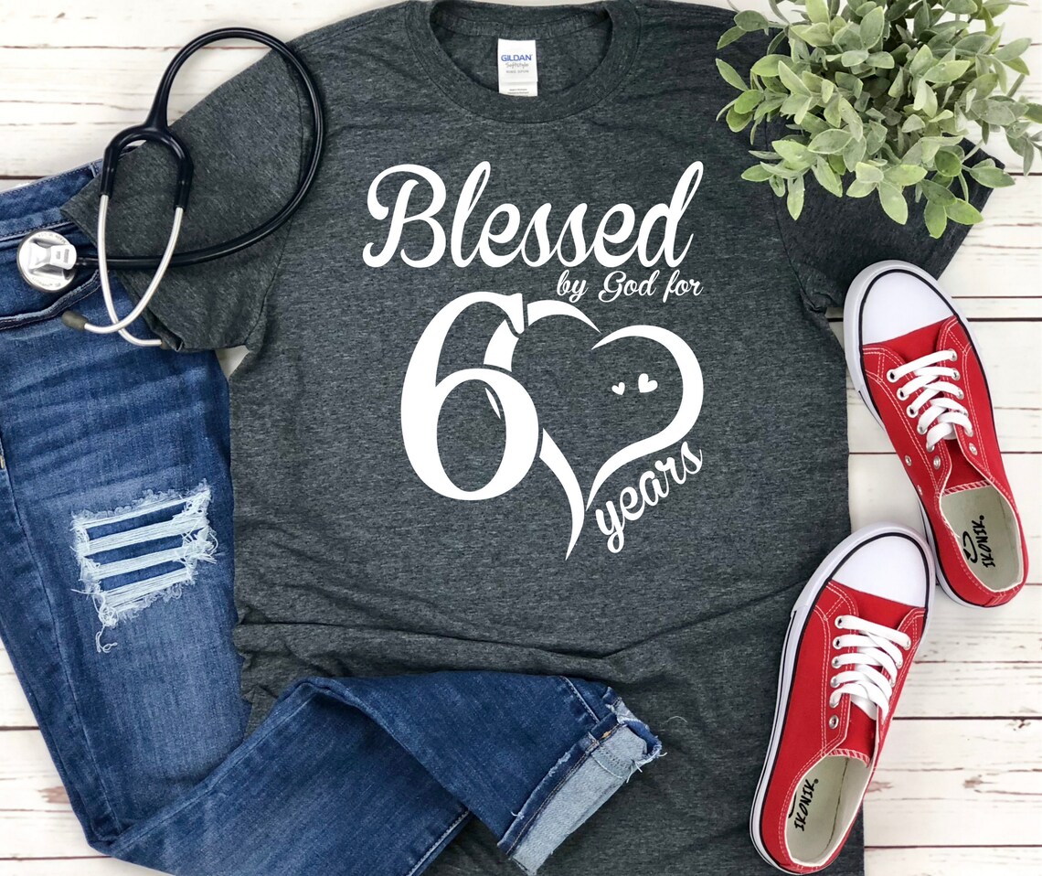 Blessed By God for 60 Years Shirt Mom 60th Birthday 60th | Etsy