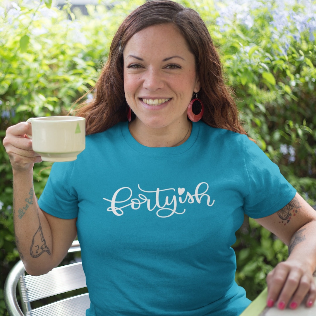 Fortyish Shirt, 40th Birthday Shirt, 40th Gift, 40 Years Old, 40 Year ...