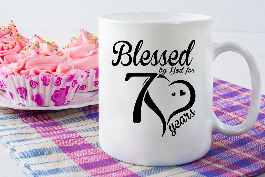 Blessed by God for 70 Years Mug – 70th Birthday - 70th Birthday Gift ...