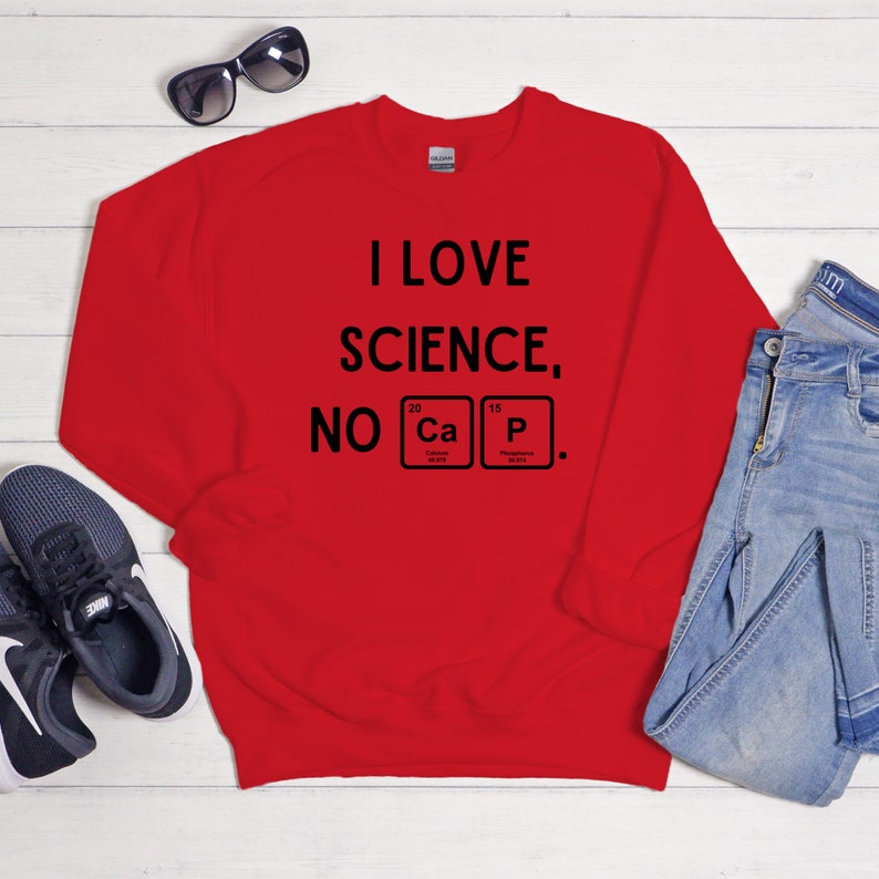 I Love Science No Cap Sweater, Science Sweater, Science Gifts, Biology ...