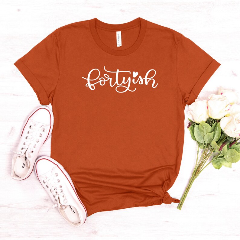 Fortyish Shirt, 40th Birthday Shirt, 40th Gift, 40 Years Old, 40 Year ...