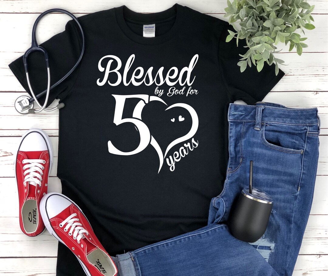 Blessed by God for 50 Years Shirt - Mom 50th Birthday - 50th Birthday ...