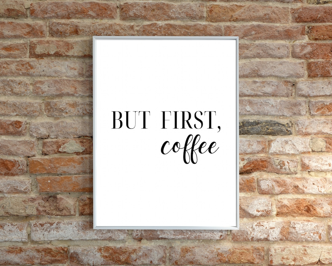But First Coffee Printable Wall, Kitchen Decor, Coffee Bar Decor ...