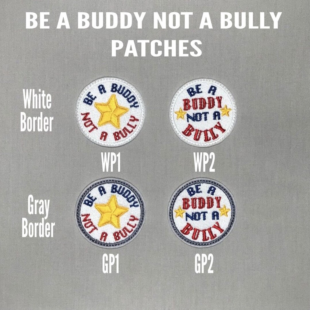 Be a Buddy Not a Bully Patch: Embroidered School Patch (2.25 In) - Etsy