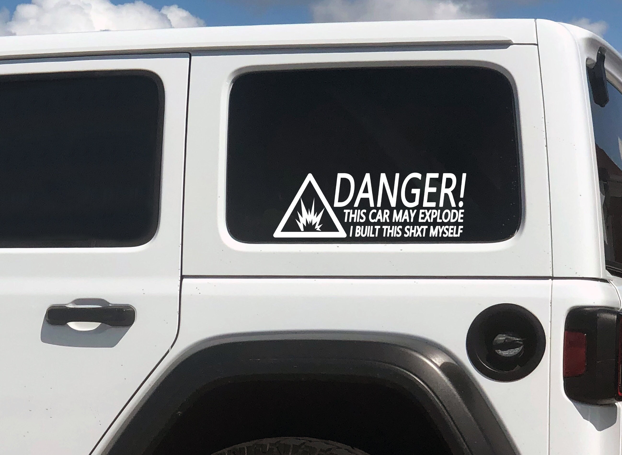 Danger! This Car May Explode I Built This Shxt Myself Decal Sticker ...