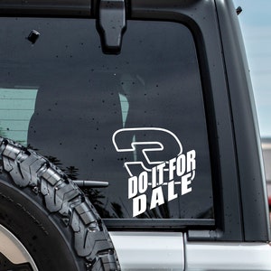 Do It for Dale Decal Sticker - Vinyl Lettering/ Text/ Name/ Business ...