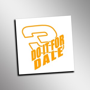 Do It for Dale Decal Sticker - Vinyl Lettering/ Text/ Name/ Business ...