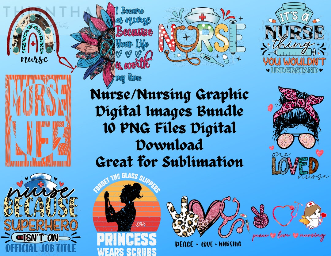 Nurse - Nursing Image Designs Bundle - PNG Files - 10 Images - T-shirts ...