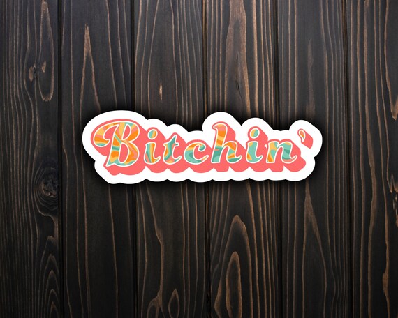 Bitchin' Sticker Music Sticker Retro Sticker Hippy | Etsy
