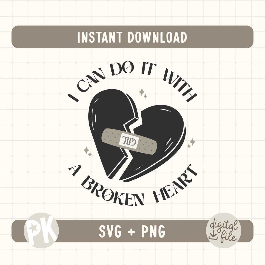 With a Broken Heart SVG PNG / Trendy File for Creators / Taylor ...