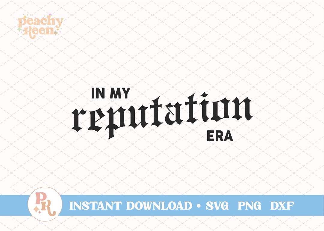 In My Reputation Era SVG DXF PNG / Trendy Files for - Etsy