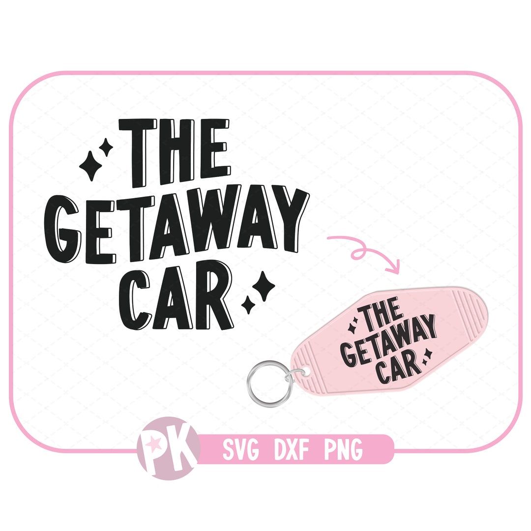 The Getaway Car SVG DXF PNG / Trendy Files for Creators / Sublimation ...