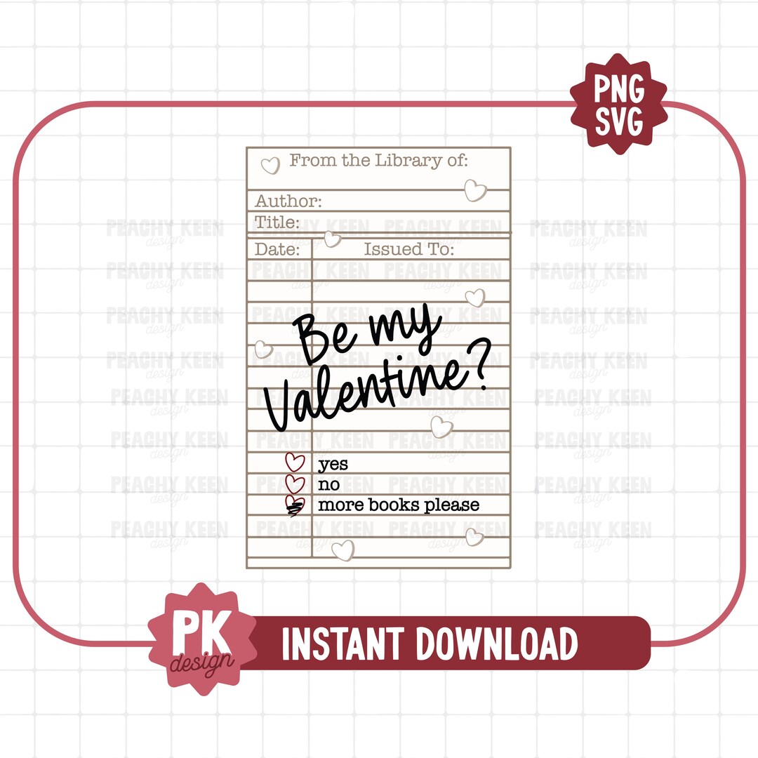 Be My Valentine Library Card SVG + PNG / File for Creators / Sticker ...